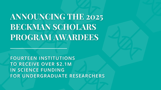 Beckman Foundation Announces 2025 Beckman Scholars Program Awardees ...