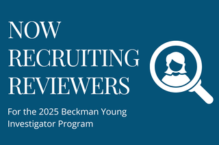 We’re Recruiting Reviewers For The 2025 BYI Program | Beckman Foundation
